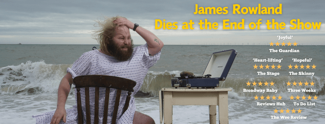 James Rowland Dies at the End of the Show | Theatre Royal Plymouth